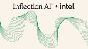 Inflection AI and Intel Launch Enterprise AI System - Intel Newsroom