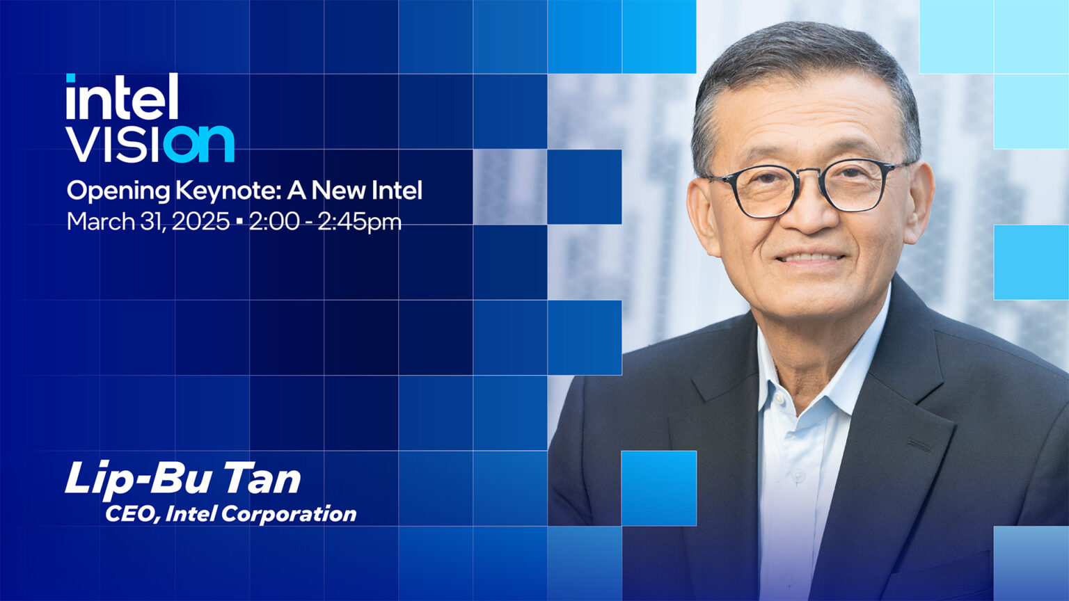 Intel Vision 2025: CEO Lip-Bu Tan to Deliver Opening Keynote - Intel ...